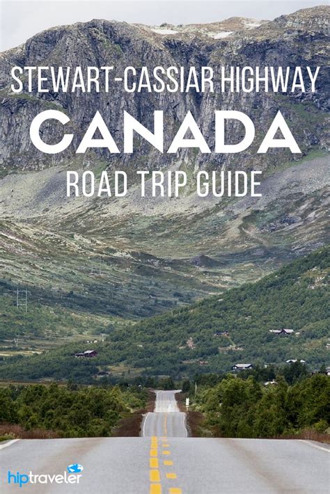 A Guide To Road Tripping The Stewart Cassiar Highway In Canada While Not Well Known This