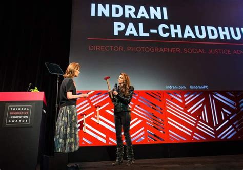 Indrani Pal-Chaudhuri is a Tribeca Film Festival award-winning director ...