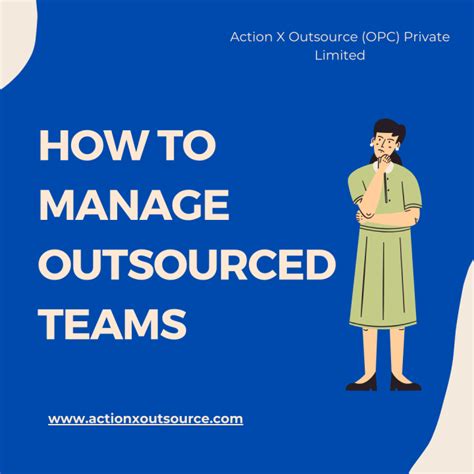 Effectively Managing Outsourced Teams Tips And Best Practices