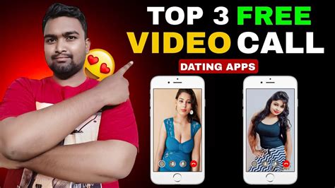 Top 3 Free Video Call App Girl No Money No Coins 3 Best Dating Apps In India Video Calling