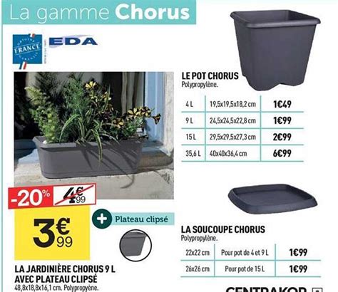 Promo Le Pot Chorus La Soucoupe Chorus La Jardinière Chorus l Avec Plateau Clipsé chez