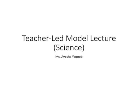 Science Lecture Delivery Model Presentation Pptx