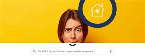 Quand Doit On Payer Les Frais De Notaire AFR Financement