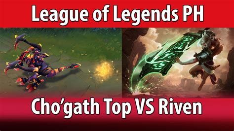 Cho Gath VS Riven LoL PH YouTube