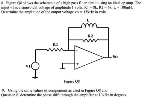 8 Figure Q8 Shows The Schematic Of A High Pass Filter Circuit Using An Ideal Op Ampthe Input Vl