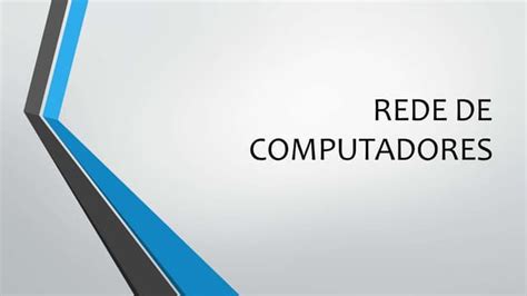 Aula 01 IntroduÇÃo A Redes De Computadorespptx