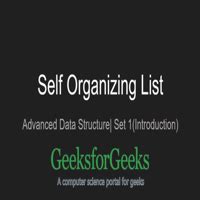 Self Organizing List Introduction GeeksforGeeks Videos