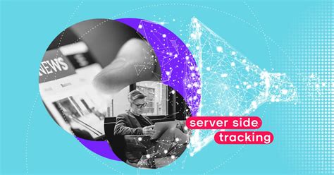 Server Side Tracking Explained