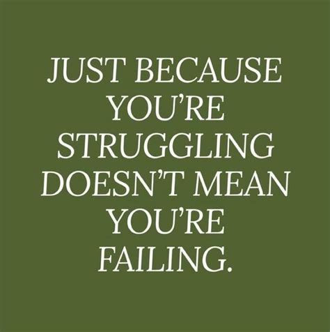 Just Because You Re Struggling Doesn T Mean You Re Failing Artofit