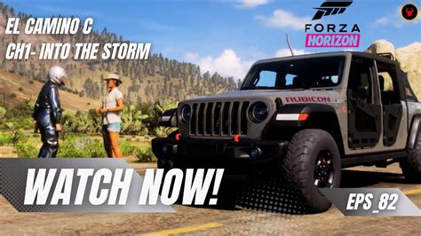 Forza Horizon 5 El Camino Chapter 1 Into The Storm Forzahorizon5