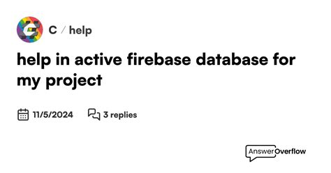 Help In Active Firebase Database For My Project C