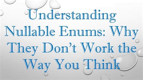 Understanding Nullable Enums Why They Dont Work The Way You Think Youtube