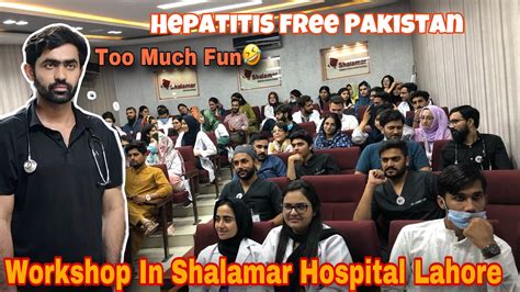 Workshop In Shalamar Medical College Lahore Hepatitis Free Pakistan