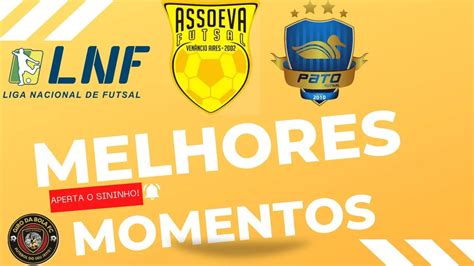 Melhores Momentos Assoeva 2 X 2 Pato 1ª Rodada Lnf 2023