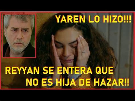 REYYAN SE ENTERA DE QUE NO ES HIJA DE HAZAR HERCAI CAPITULO 111