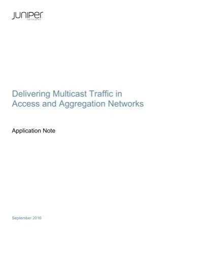 delivering multicast traffic in access and aggregation networks
