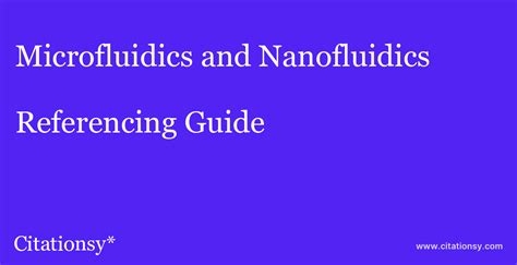 Microfluidics And Nanofluidics Referencing Guide · Microfluidics And Nanofluidics Citation
