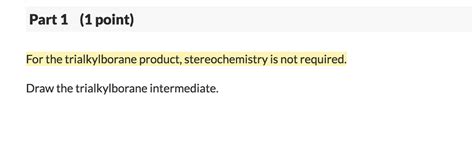 Solved Given The Following Hydroboration Oxidation Reaction Chegg