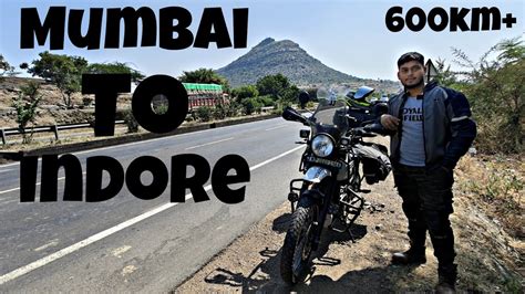 Mumbai To Indore Road Trip Himalayan Unseen Rider Part 1 Youtube