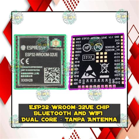 Jual Esp32 Wroom 32ue Chip Module Esp32 Esp 32 Bluetooth And Wifi Dual Core Shopee Indonesia