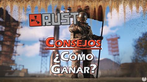 Guía Rust Cómo Jugar Trucos Consejos Y Secretos Vandal