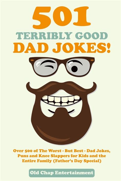 Buy 501 Terribly Good Dad Jokes Over 500 Of The Worst But Best