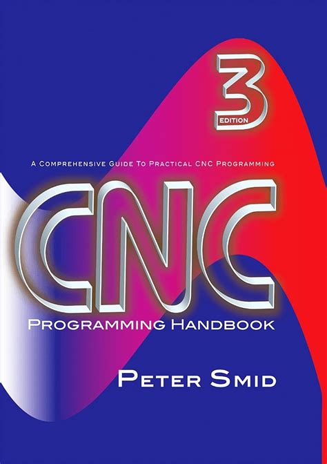 Amazon Cncprogramming Handbook Acomprehensive Guide To Practical Cnc Programming Smid