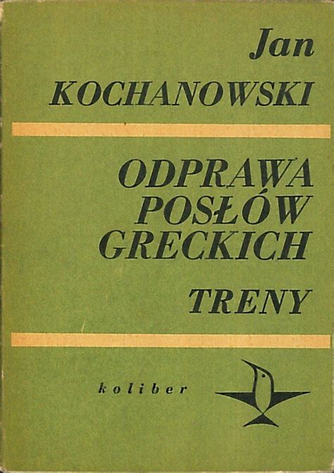 Odprawa posłów greckich treny Jan Kochanowski Literatura piękna Książka Allegro