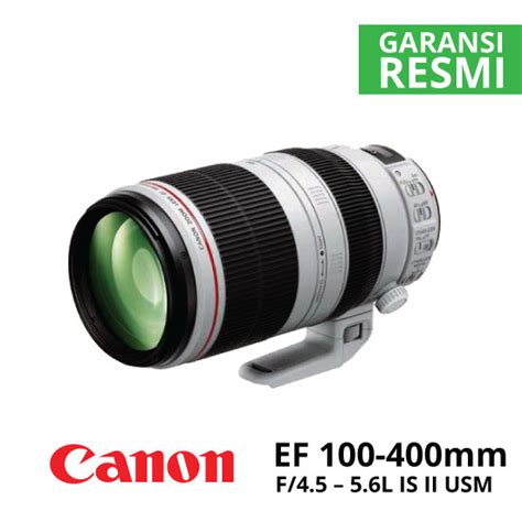 Canon Ef 100 400mm F 4 5 5 6l Is Ii Usm Harga Terbaik Februari 2025