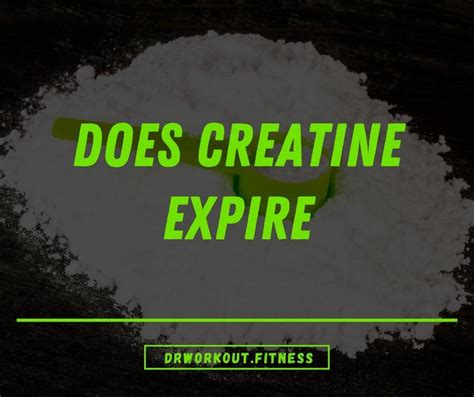 Does Creatine Expire Shelf Life Explained Dr Workout