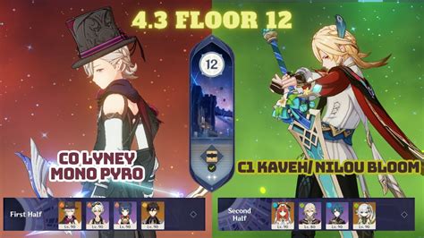 4 3 Spiral Abyss Floor 12 C1 Kaveh Nilou Bloom C0 Lyney Mono Pyro