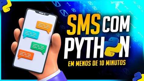 Como Enviar Sms No Python Em Menos De 10 Minutos Youtube