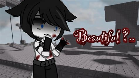 Меме “beautiful Beautiful”“enceladus But Hes Real”gacha Club Youtube