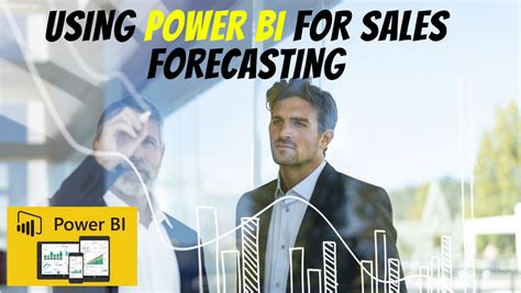 Using Power Bi For Sales Forecasting Predictive Modeling And Trends