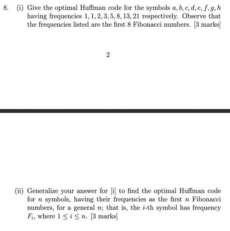 Solved 8 I Give The Optimal Huffman Code For The Symbols