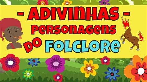 Adivinhas Personagens Do Folclore RETOEDU
