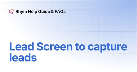 lead screen to capture leads rhym help guide and faqs