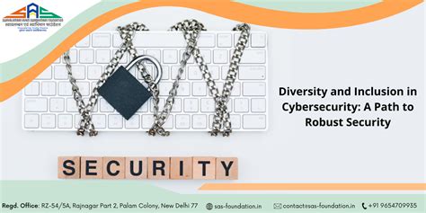 Diversity And Inclusion In Cybersecurity A Path To Robust Security