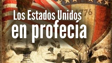 Los Estados Unidos En La Profecía Youtube