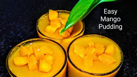 Easy Mango Pudding Mango Recipe Youtube