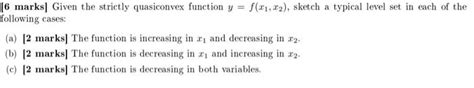 Solved 6 Marks Given The Strictly Quasiconvex Function Y