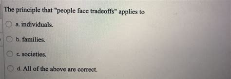 solved the principle that people face tradeoffs applies to