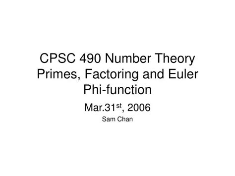 PPT CPSC Number Theory Primes Factoring And Euler Phi Function PowerPoint Presentation