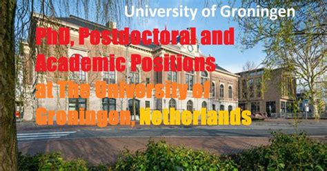 Phd Postdoctoral And Faculty Positions 56 At Groningen University