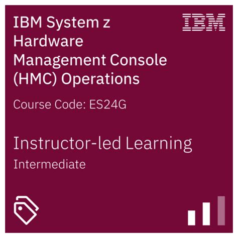 IBM System Z Hardware Management Console HMC Operations Code ES G Credly