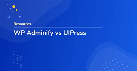 Wp Adminify Vs Uipress Which One Is Better For You
