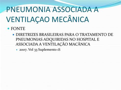 PPT PNEUMONIA ASSOCIADA VENTILAÇÃO MECÂNICA PowerPoint Presentation