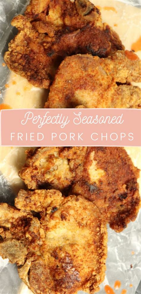 Perfectly Seasoned Fried Pork Chops Razzle Dazzle Life Fried Pork