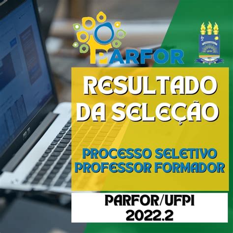 Resultado da Seleção Processo Seletivo Professor Formador 2022 2 UFPI
