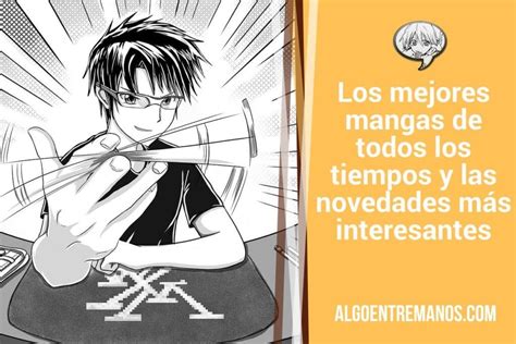Los mejores mangas de todos los tiempos y las novedades más